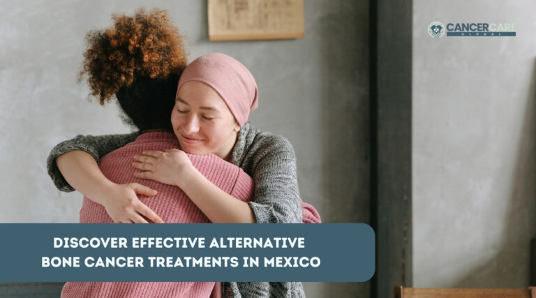 Discover Effective Alternative Bone Cancer Treatments in Mexico